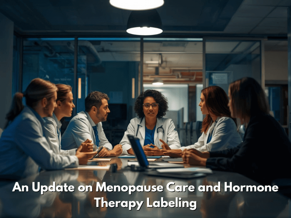 An Update on Menopause Care and Hormone Therapy Labeling | Hormone ...